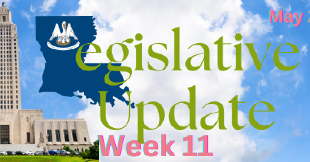 Week 11 Legislative Updates | East Baton Rouge Federation of Teachers